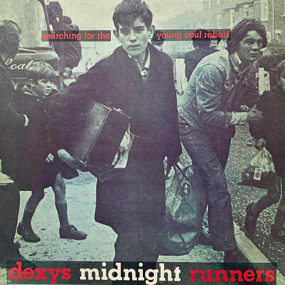 DEXYS MIDNIGHT RUNNERS / SEARCHING FOR THE YOUNG SOUL REBELS / LP ...